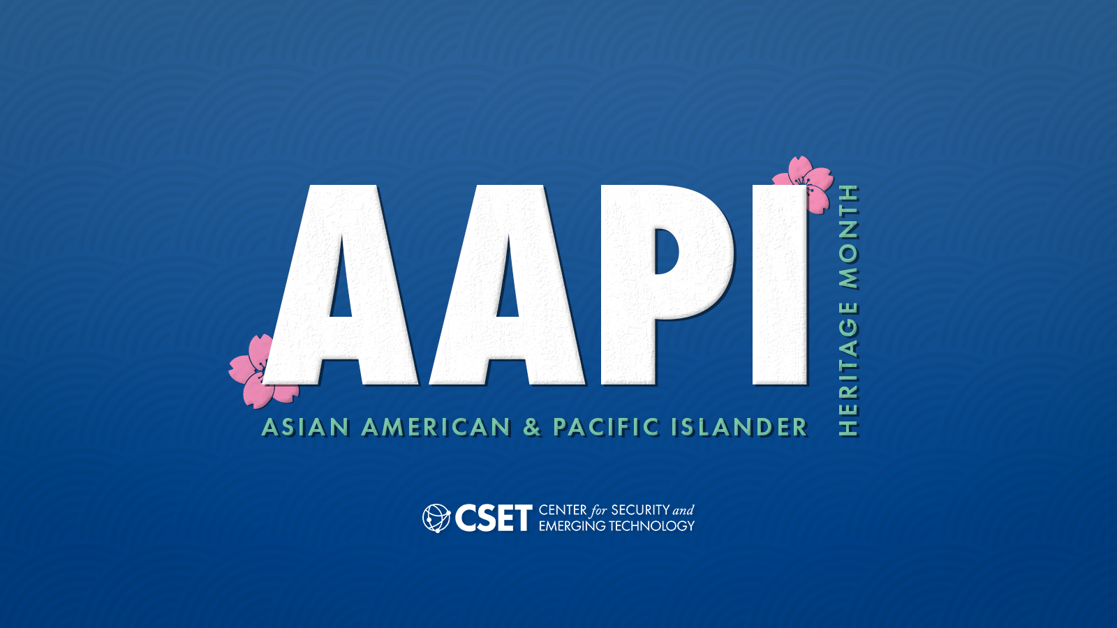 Asian American and Pacific Islander (AAPI) Heritage Month | Center for ...