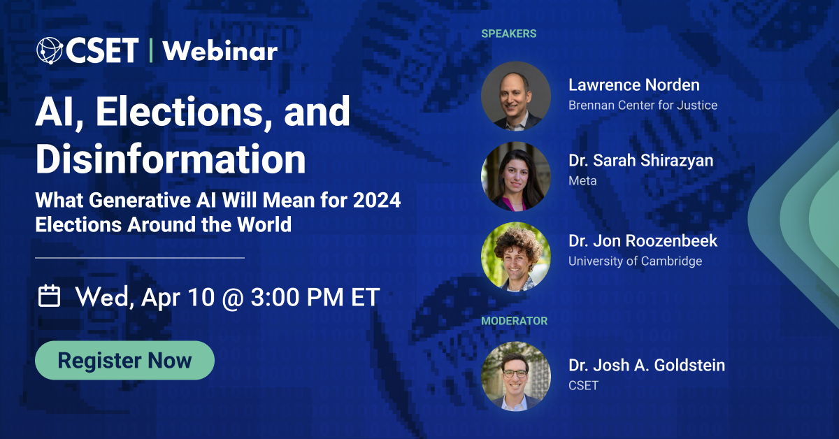 AI, Elections, and Disinformation | Center for Security and Emerging Technology