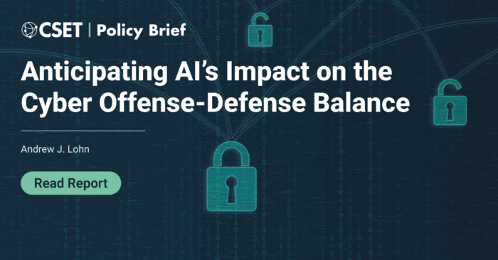 Anticipating AI’s Impact on the Cyber Offense-Defense Balance | Center for Security and Emerging ...