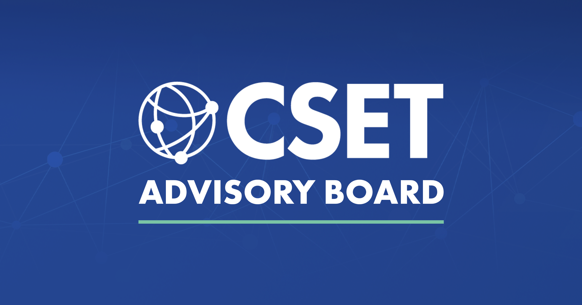 CSET Advisory Board | Center for Security and Emerging Technology