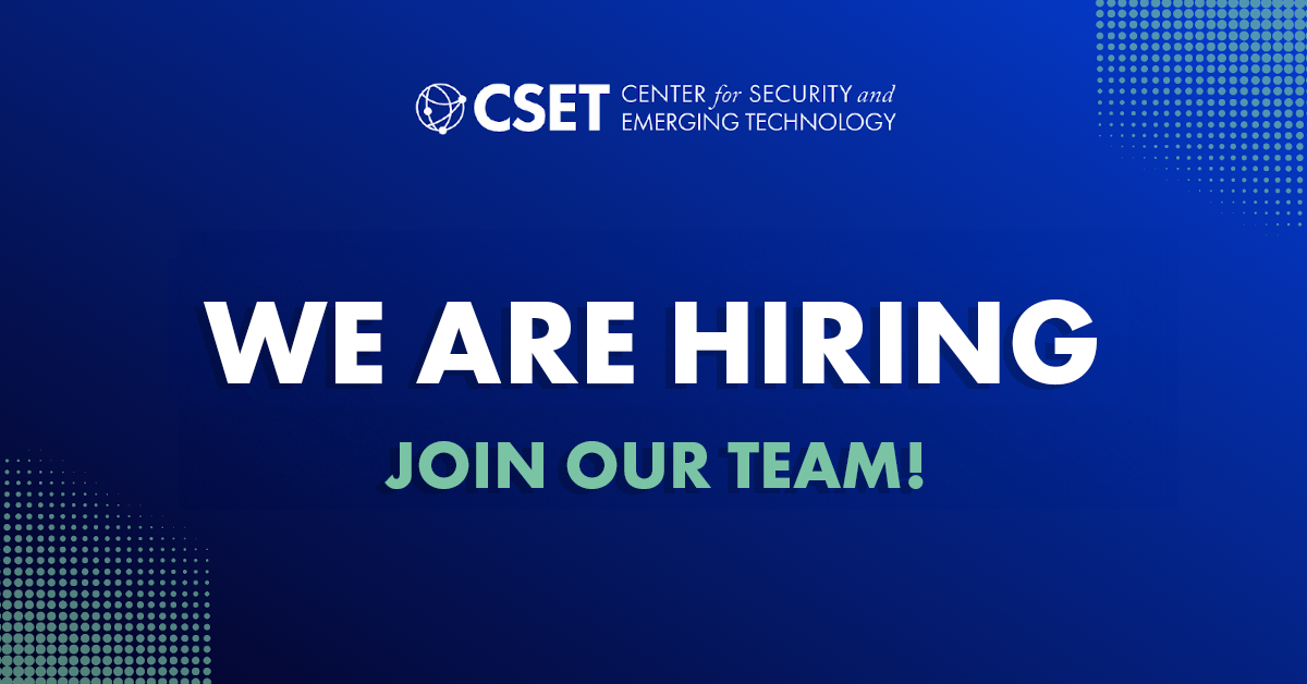 Careers | Center for Security and Emerging Technology