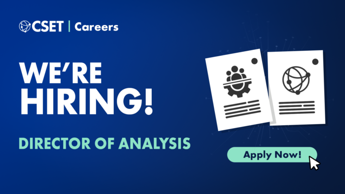 Director of Analysis | Center for Security and Emerging Technology