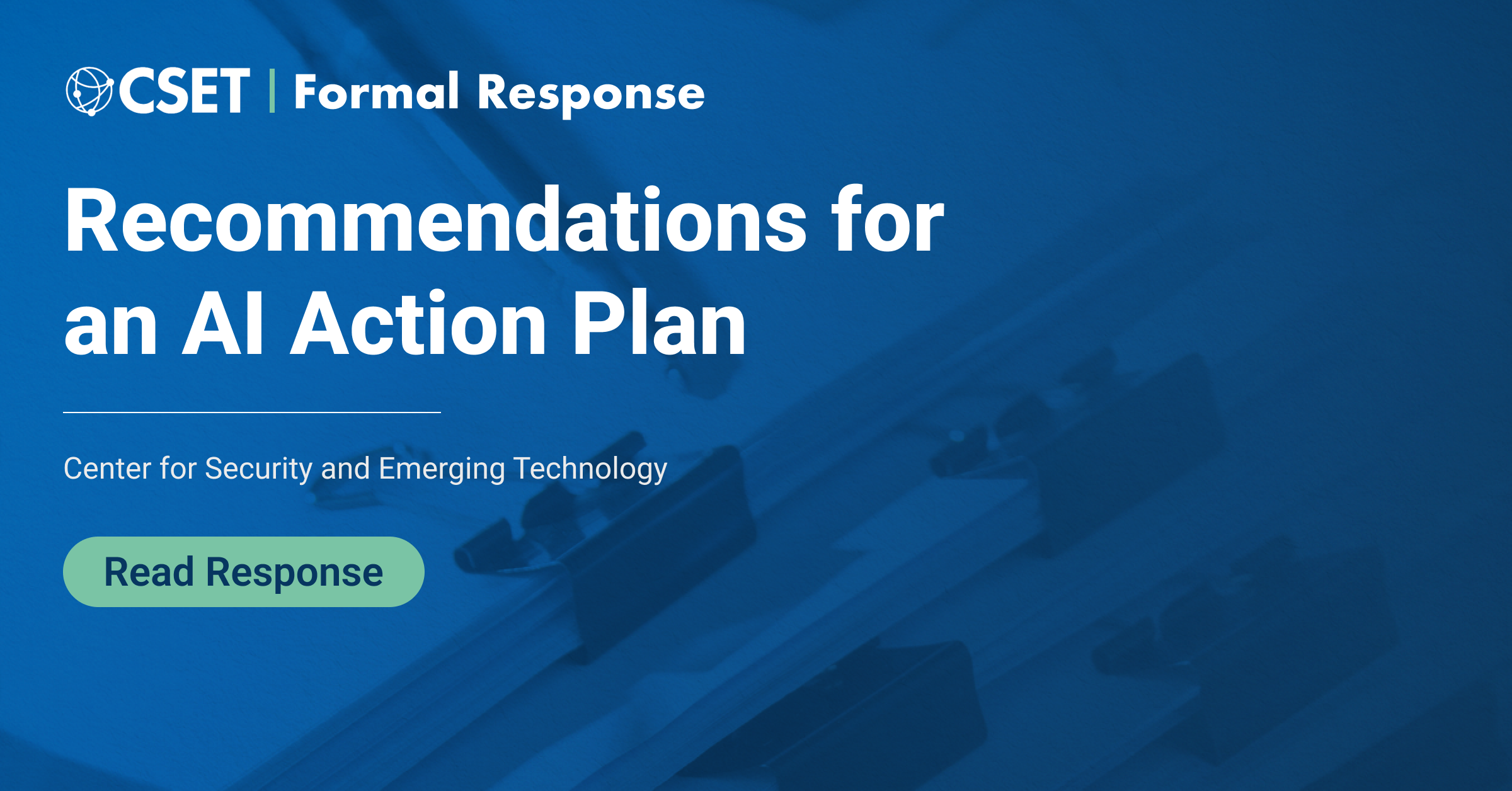CSET's Recommendations for an AI Action Plan | Center for Security and ...