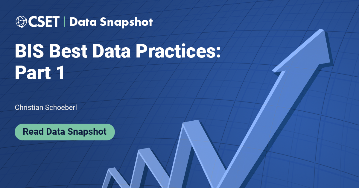 BIS Best Data Practices: Part 1 | Center for Security and Emerging ...