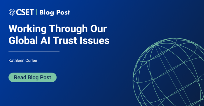 Working Through Our Global AI Trust Issues | Center for Security and Emerging Technology